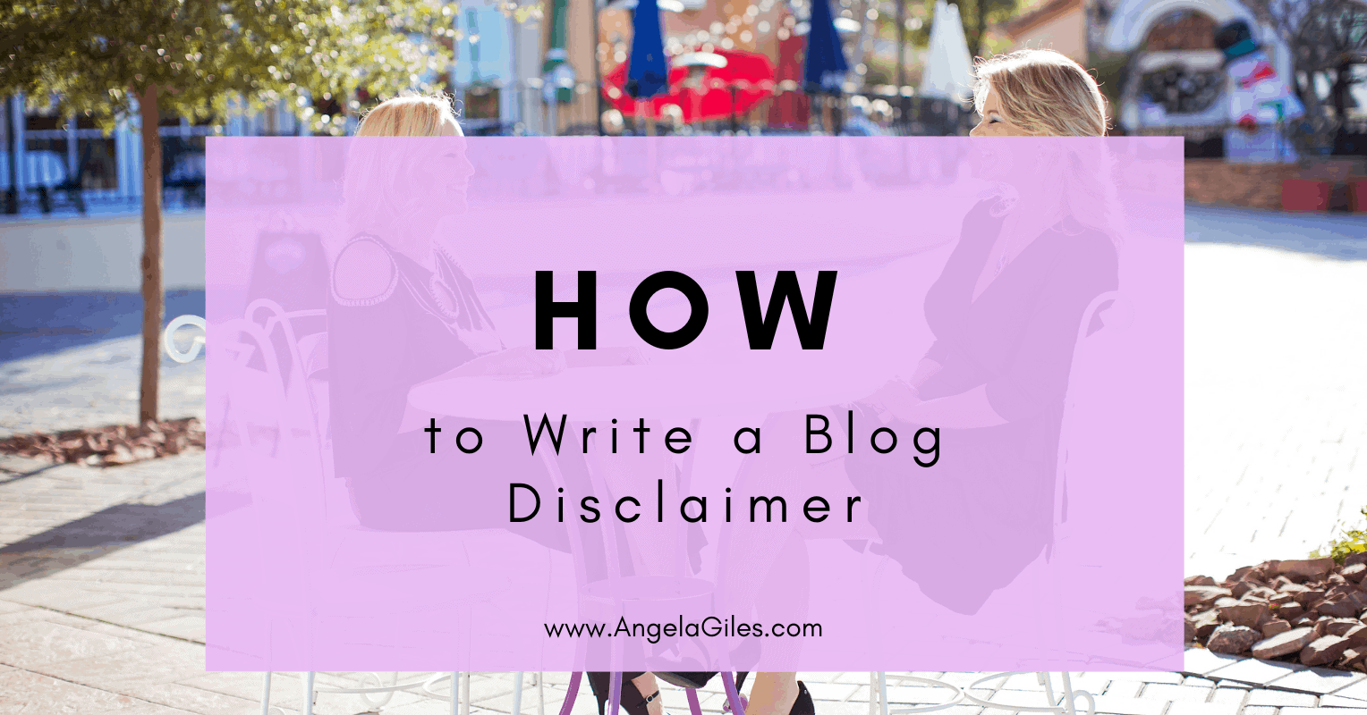 How to Write a Blog Disclaimer - Angela Giles