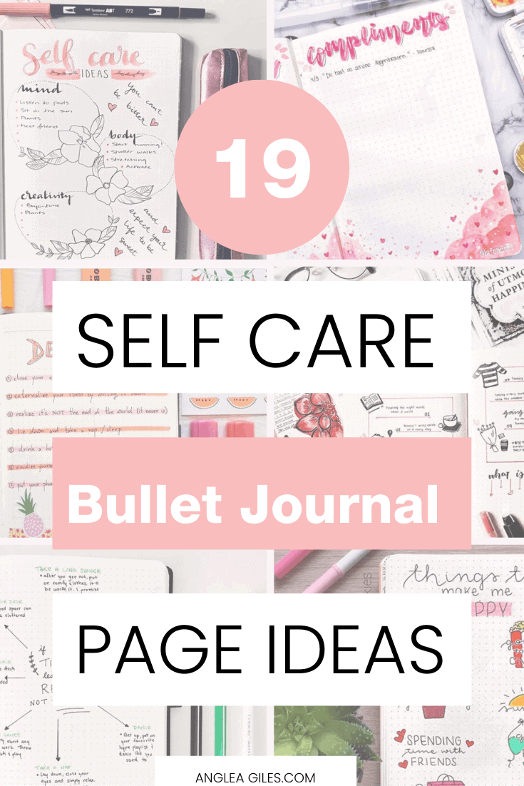 19 Inspirational Bullet Journal Pages That Foster Self-care - Angela Giles