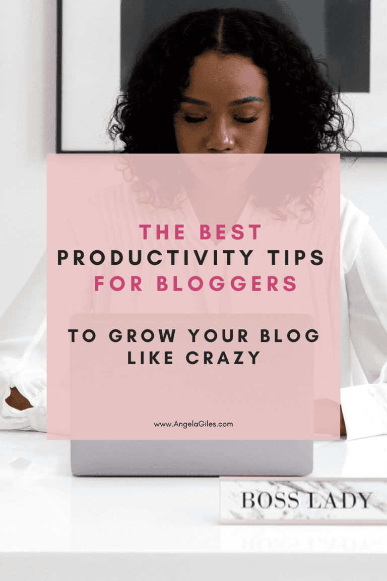 The Best Productivity Tips for Bloggers - Angela Giles