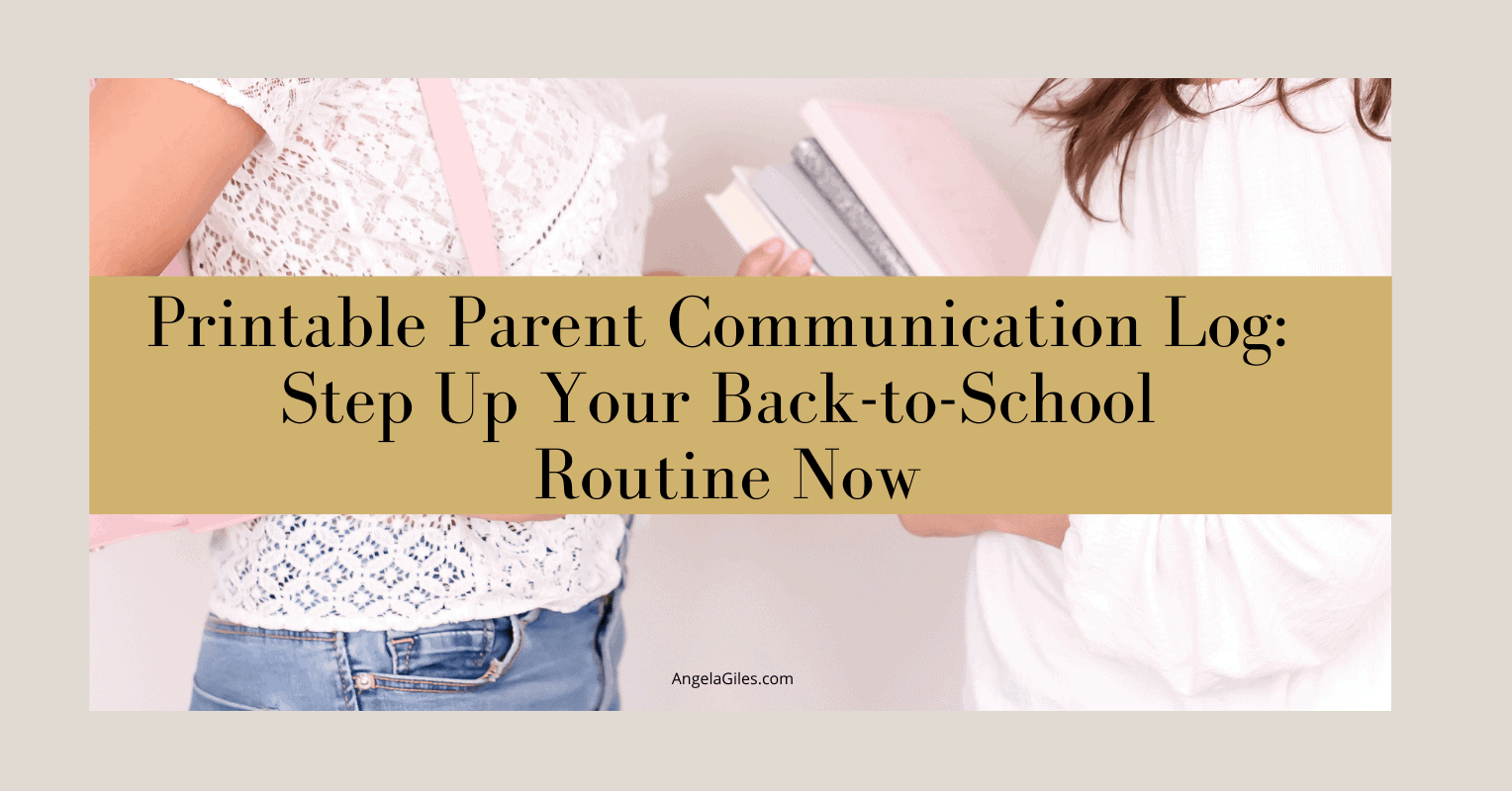 Printable Parent Communication Log: Step Up Your Back-to-School Routine ...